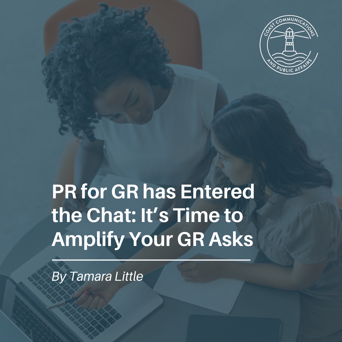 PR for GR has Entered the Chat: It’s Time to Amplify Your GR Asks – Coast Communications and ...